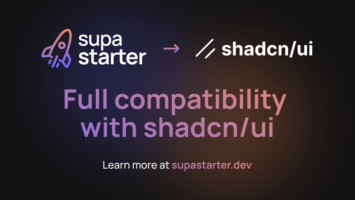 Build components faster with shadcn/ui | supastarter - SaaS starter kit for Next.js and Nuxt